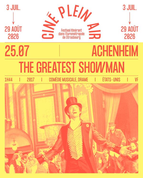 CINE PLEIN AIR ! - ACHENHEIM - THE GREATEST SHOWMAN - Achenheim